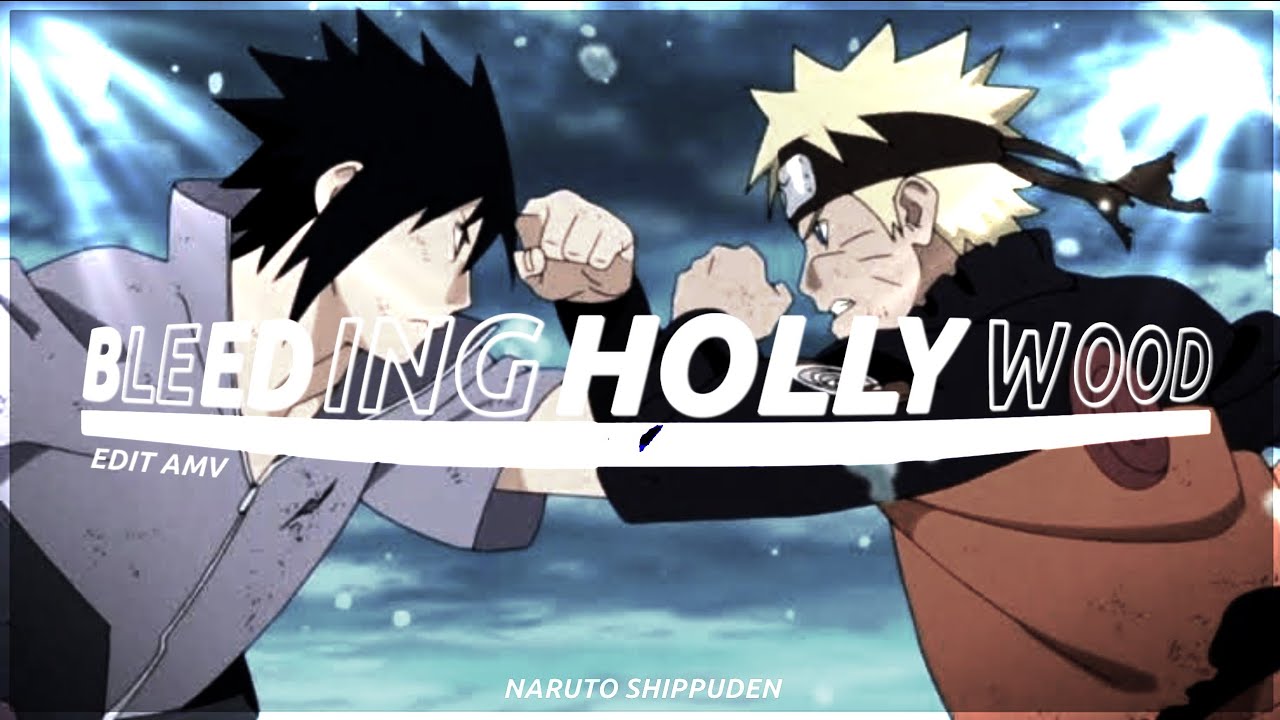 Bleeding Hollywood - Sasuke x Naruto [Edit/AMV]! - YouTube