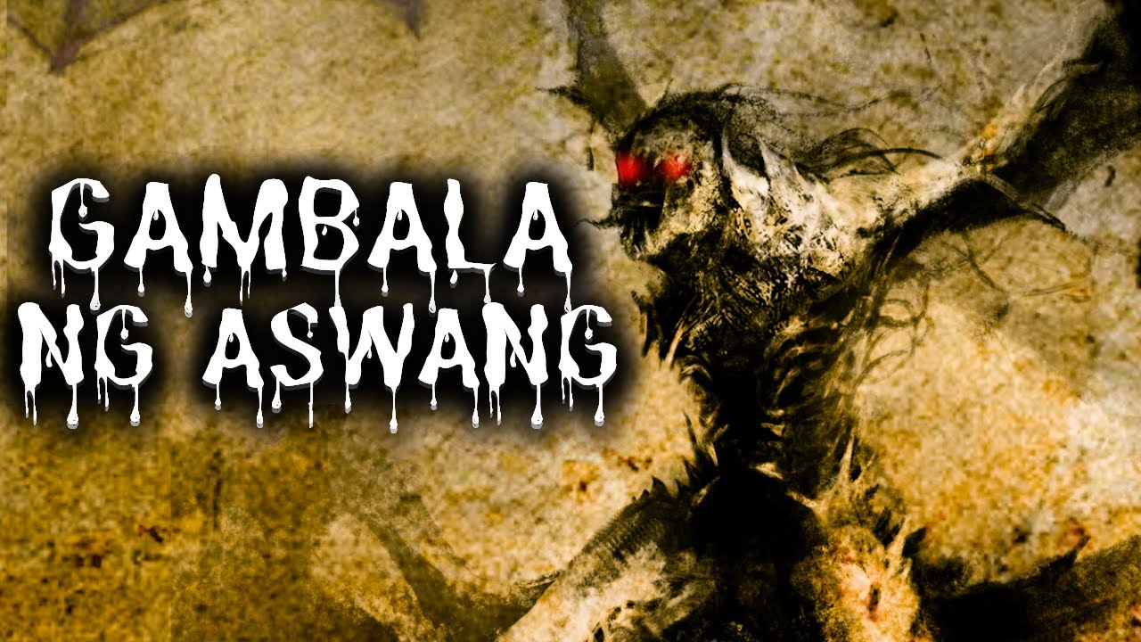 GAMBALA NG ASWANG (True Story) - YouTube