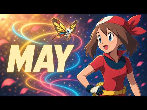 May Theme Song | Where Our Colors Shine | Pokémon Tribute