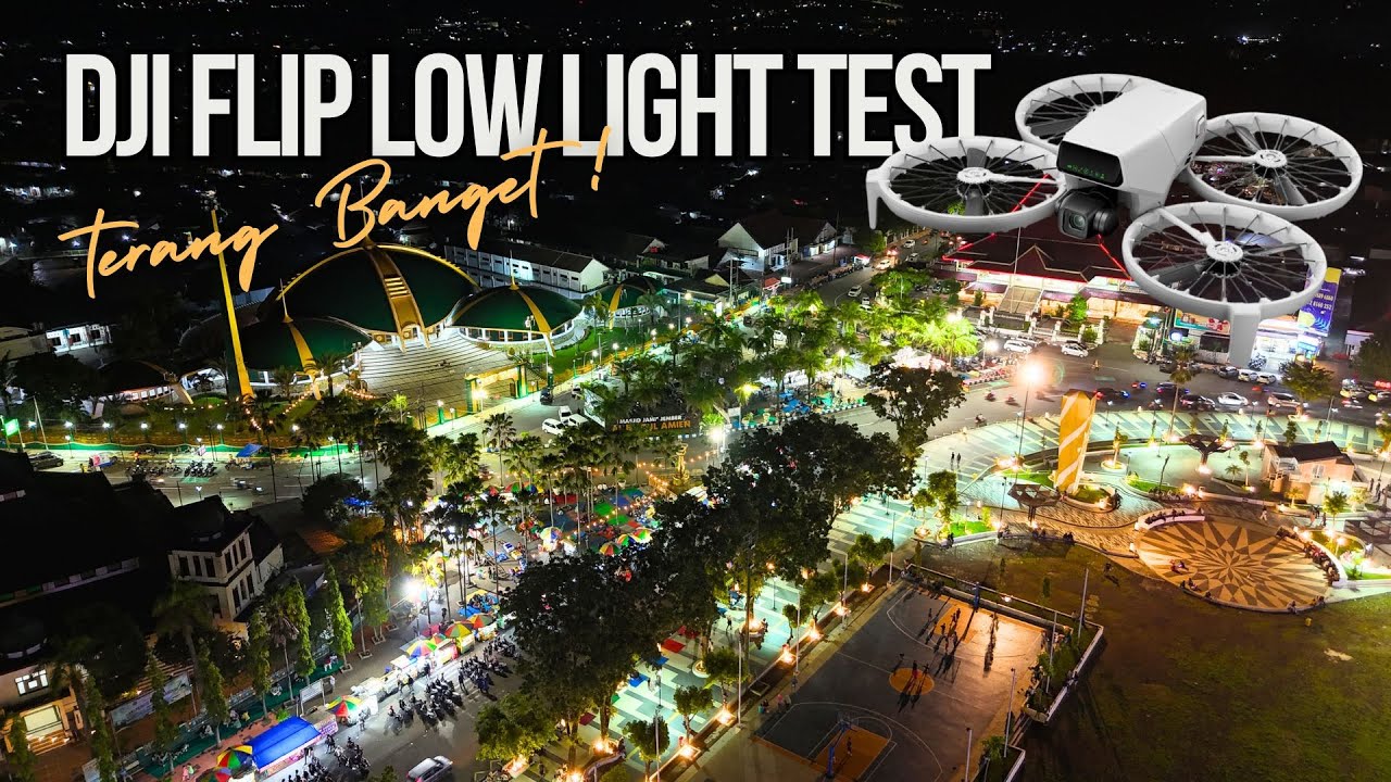 DJI FLIP Low Light Performance Test Terbang Malam Terang Banget ! - YouTube