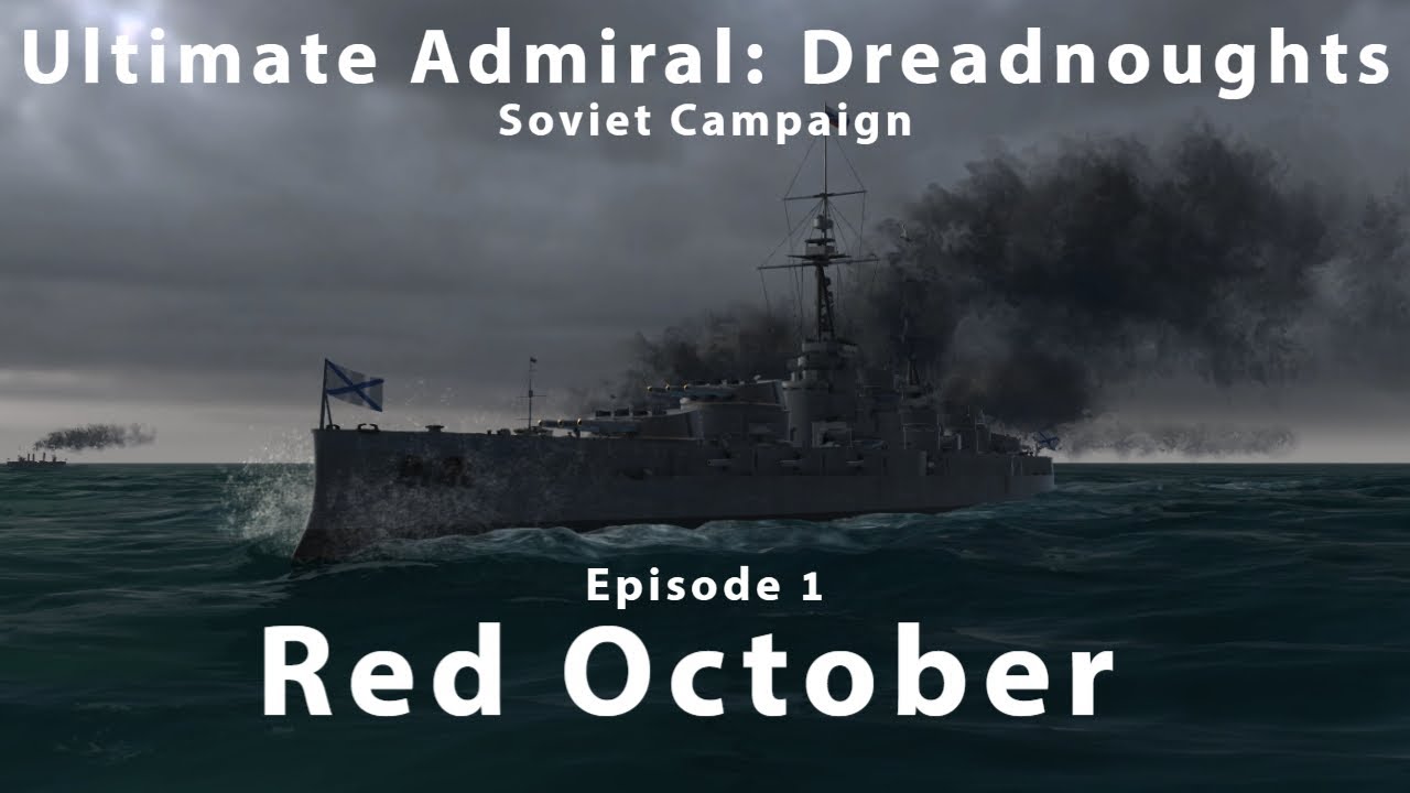 Red October - Episode 1 - Soviet Campaign - Ultimate Admiral ...