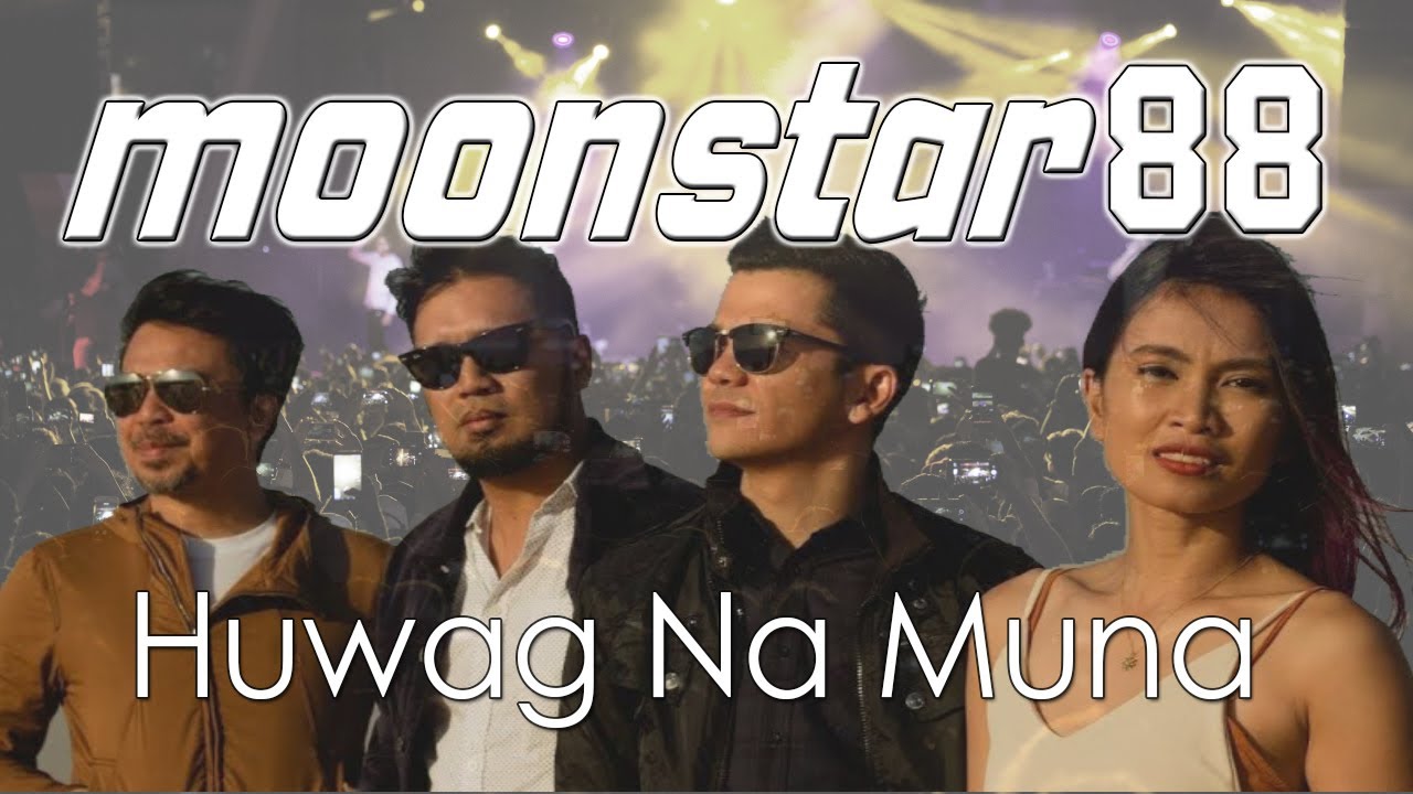 Moonstar88 - Huwag Na Muna - Moonstar88 - YouTube