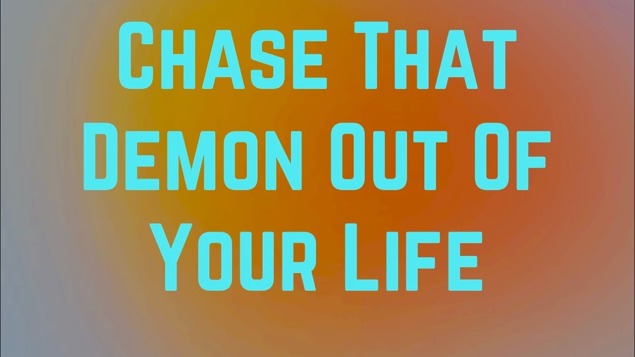 Demons Get Lost || Chase That Demon Out Of Your Life - YouTube