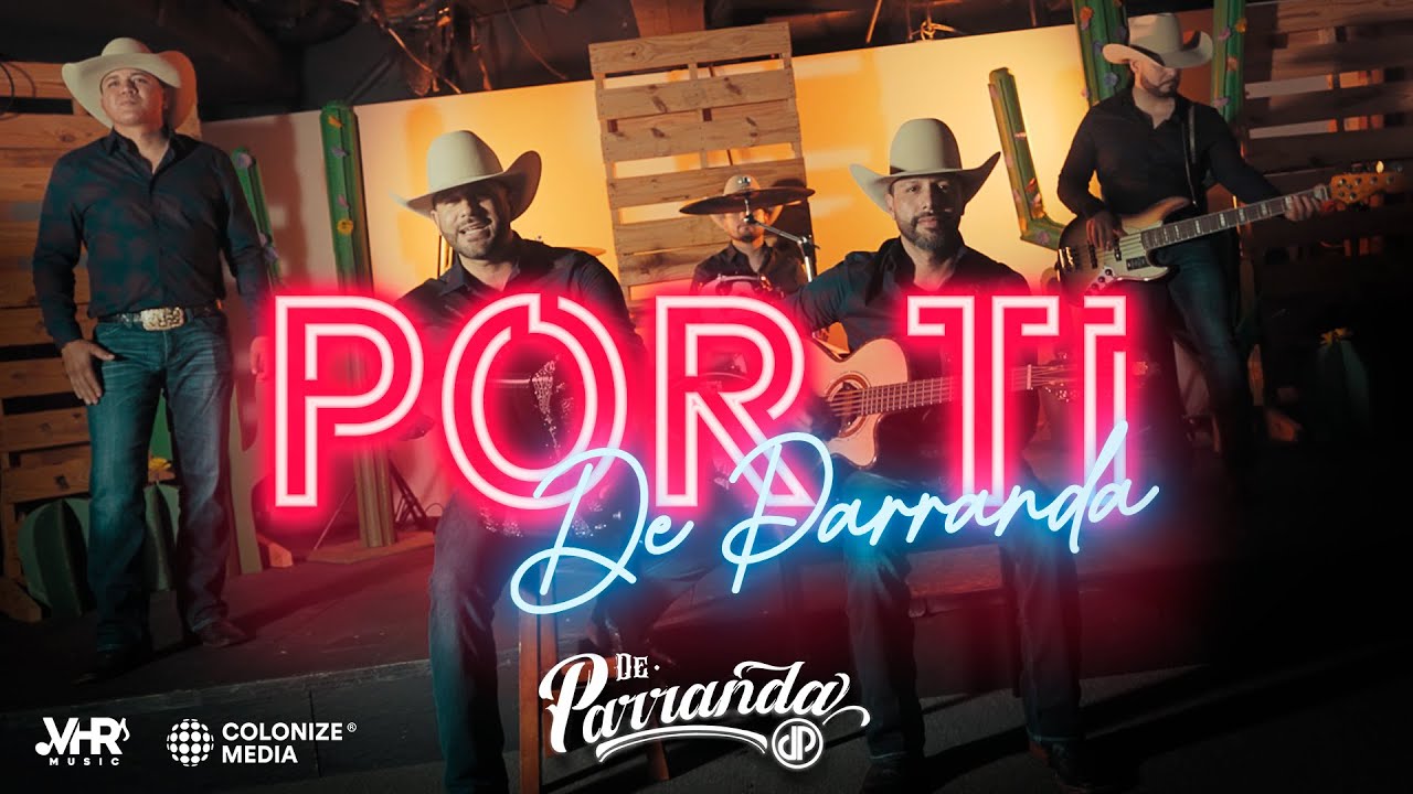 De Parranda - Por Ti (Video Oficial) - YouTube