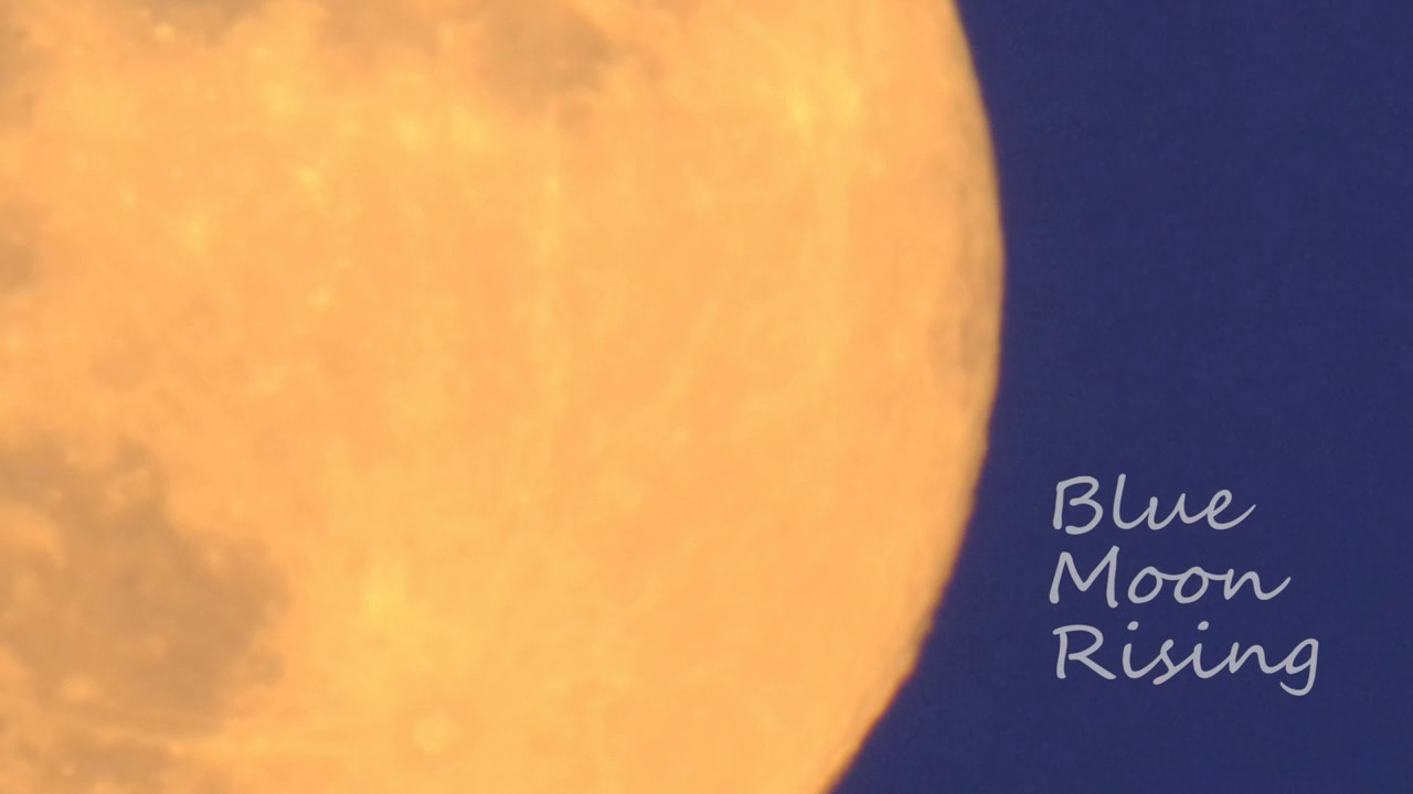 Blue Moon Rising - YouTube