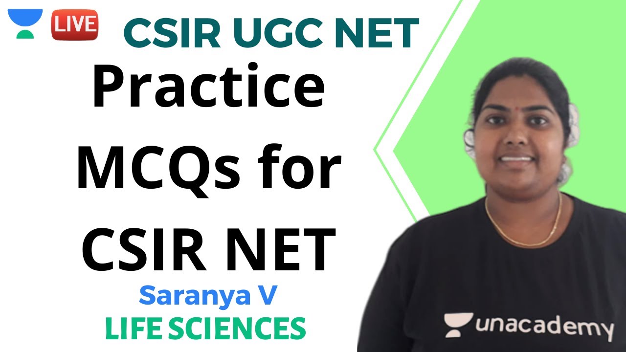 Practice MCQs for CSIR NET | Life Sciences | CSIR UGC NET | Saranya V ...