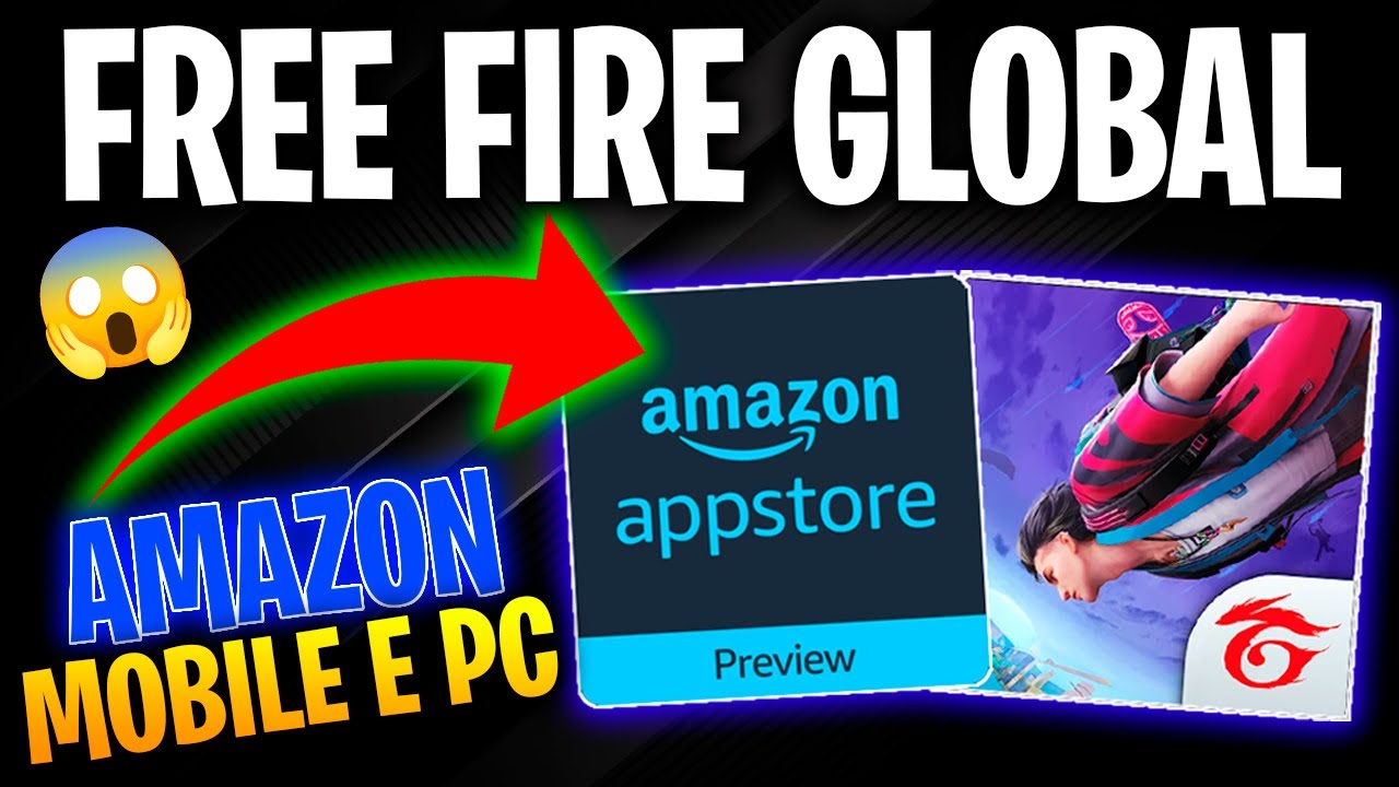 FREE FIRE GLOBAL AMAZON 🔴 MOBILE E EMULADOR - YouTube