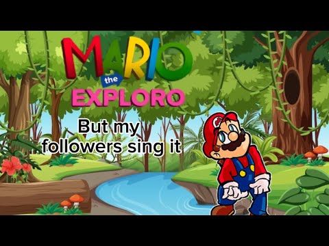 Mario the Exploro theme but my followers sing the lyrics - YouTube