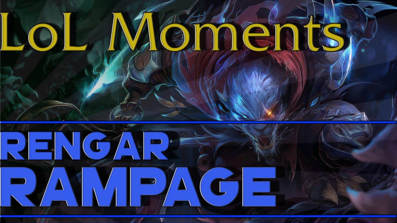 LoL Moments - Rengar Rampage - YouTube