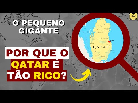 POR QUE O QATAR É UM DOS PAÍSES MAIS RICOS DO MUNDO?