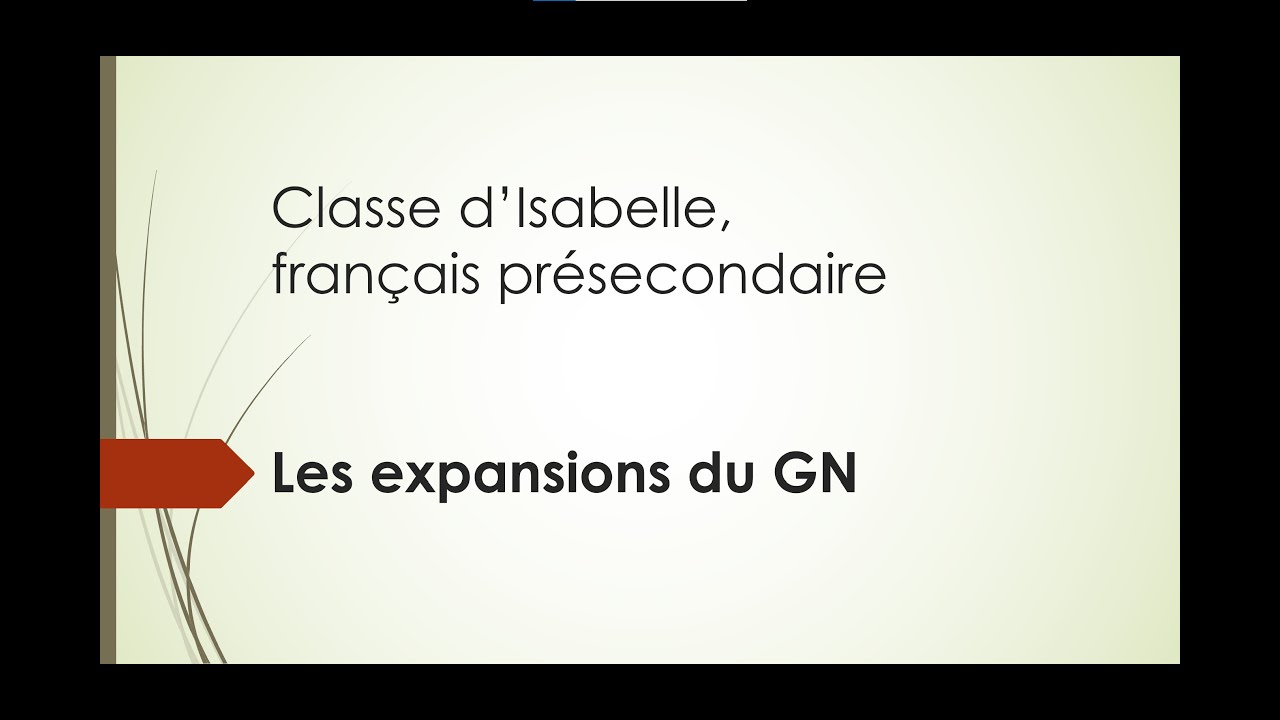 Expansions du GN (GAdj. et GPrép.) - YouTube