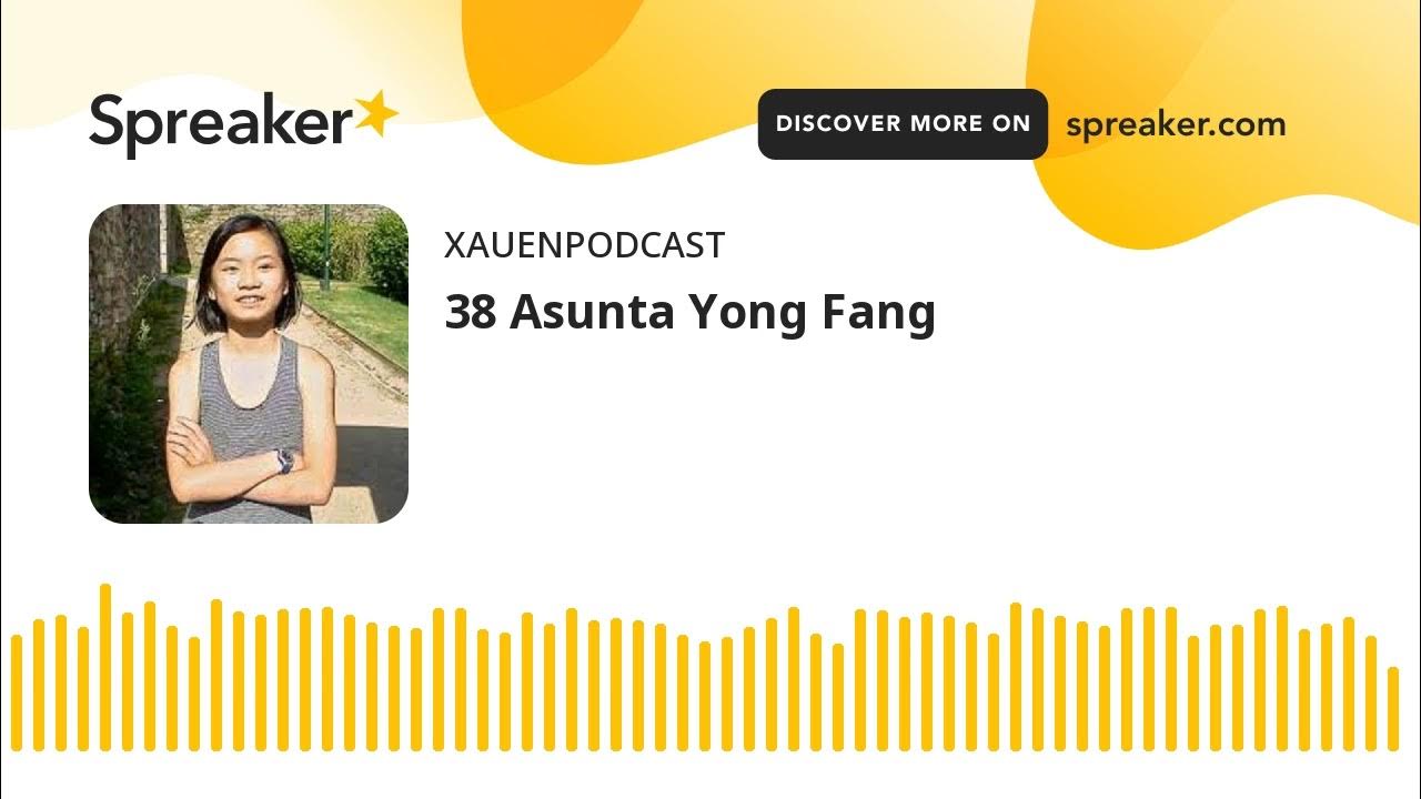 38 Asunta Yong Fang - YouTube