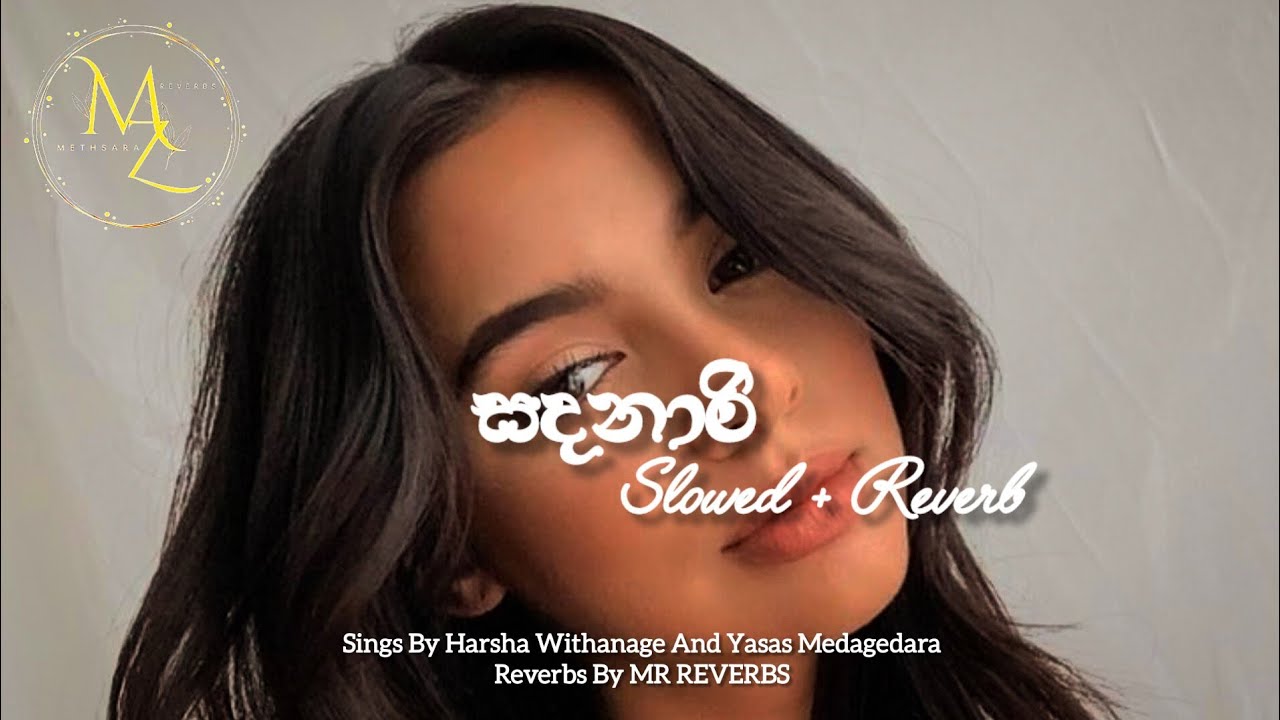 SADANARI | Slowed + Reverbs | Harsha Withanage | - YouTube