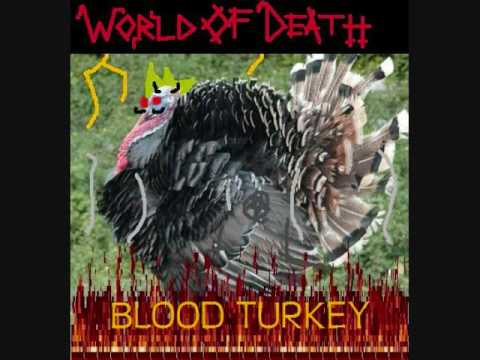 World of Death - Blood Turkey - YouTube