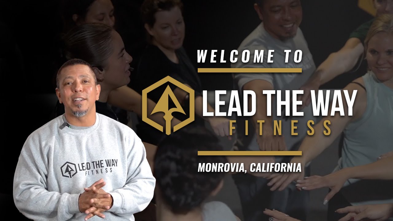 Welcome to Lead the Way Fitness in Monrovia, CA - YouTube