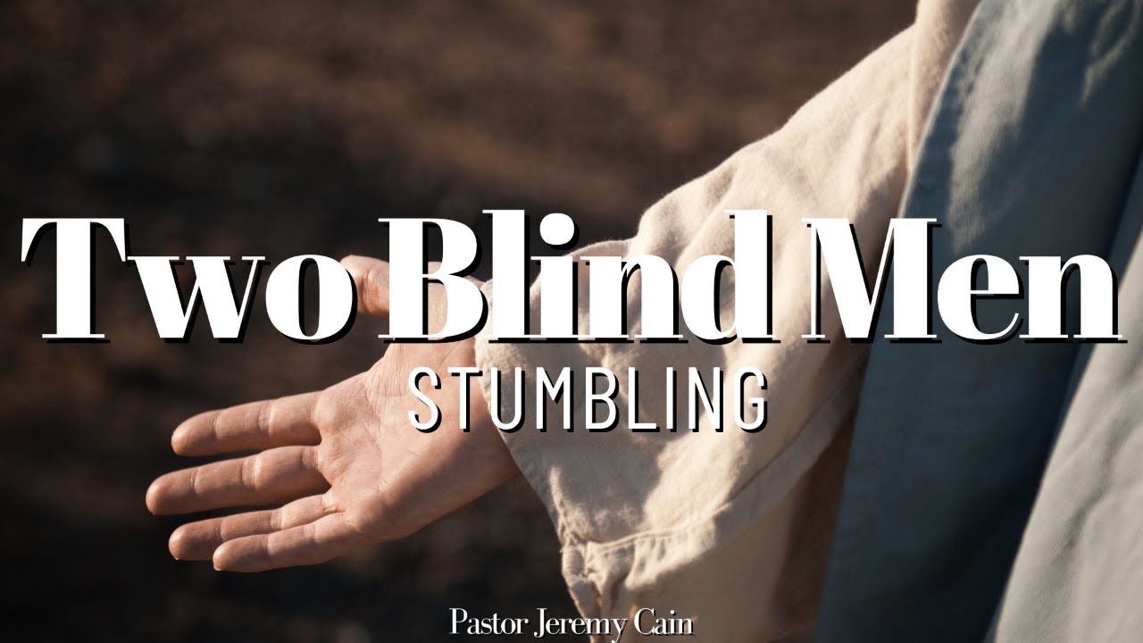 8/25/2024 Sunday Service "Two Blind Men Stumbling" Pastor Cain - YouTube