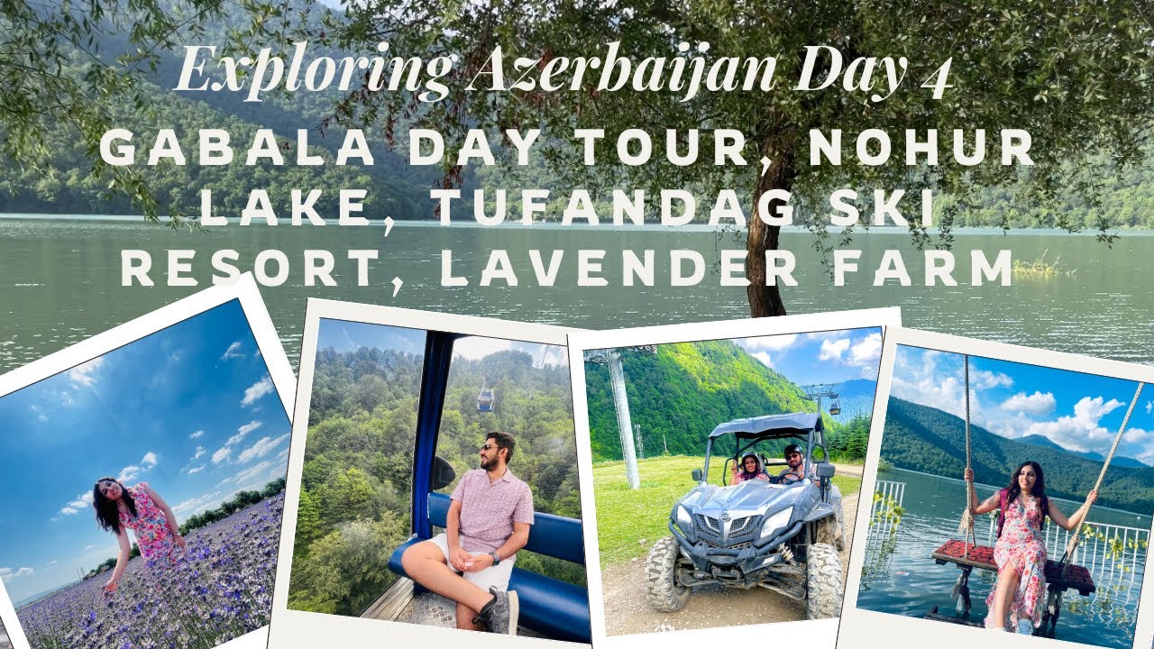 Gabala Day trip | Nohur Lake, Tufandag Mountain resort, Essenso ...