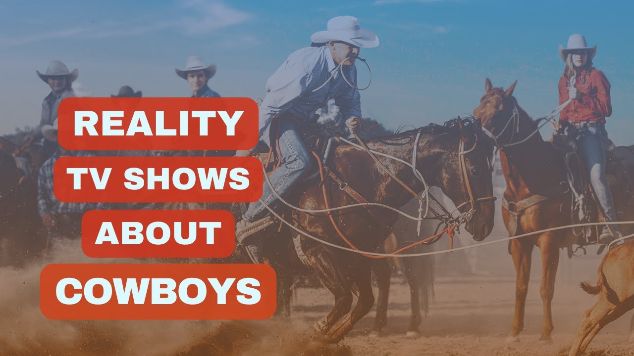 Top 5 Cowboy Reality TV Shows - YouTube