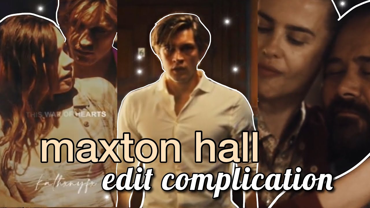 MAXTON HALL ~ the world between us EDIT COMPLICATION - YouTube