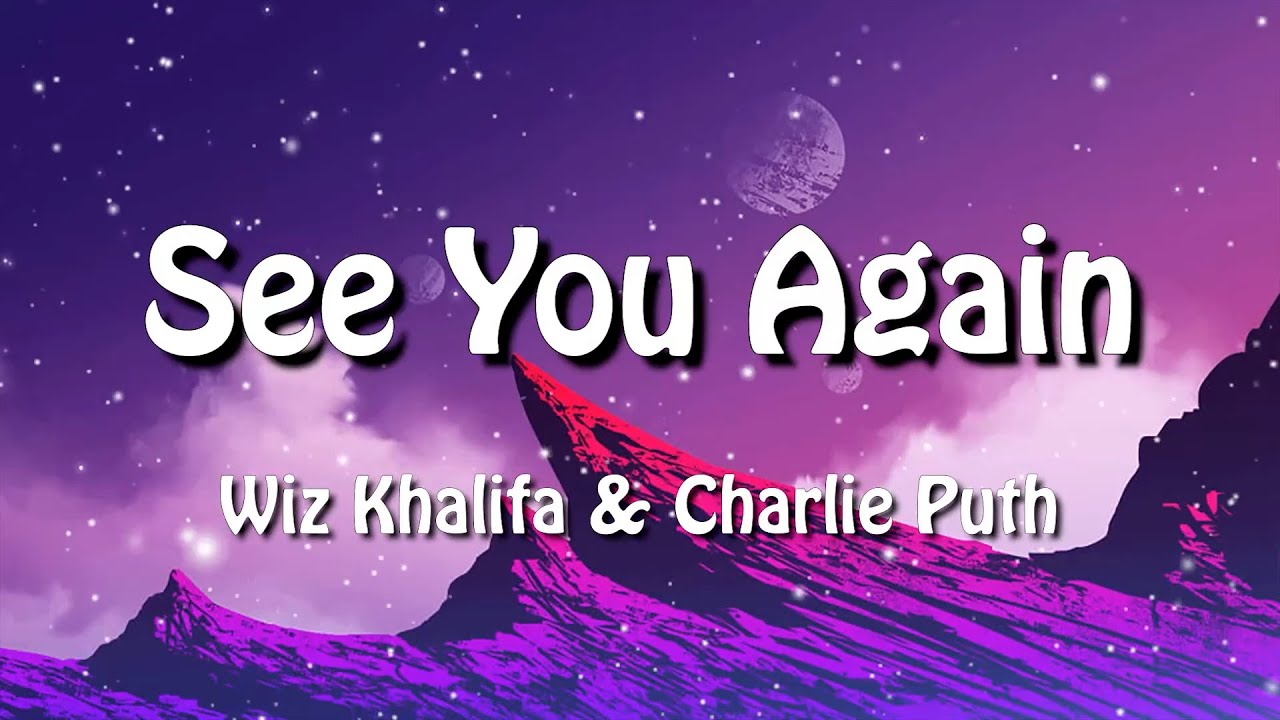 Wiz Khalifa - See You Again (Lyrics) ft. Charlie Puth - YouTube