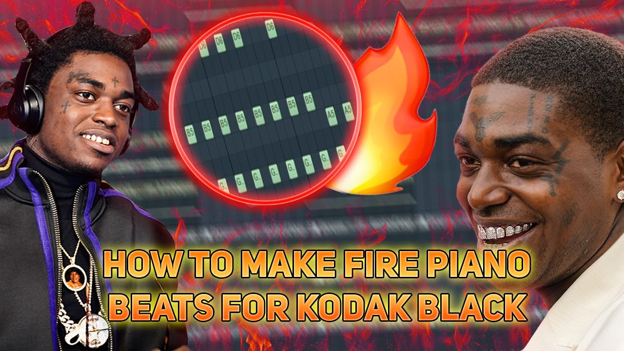 HOW TO MAKE FIRE PIANO BEATS FOR KODAK BLACK! - FL STUDIO TUTORIAL ...