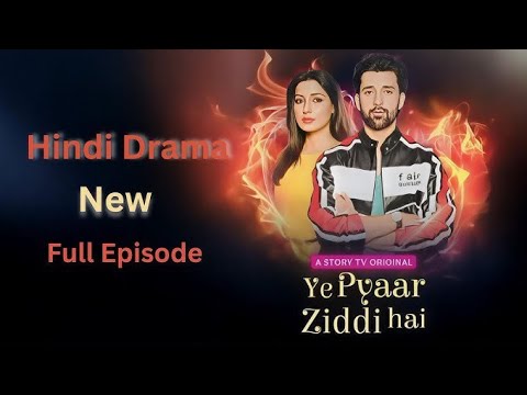 Yeh Pyaar Ziddi Hai Ziddi Pyaar   Heart Touching Love Story   Latest Hindi Romantic Drama 2026