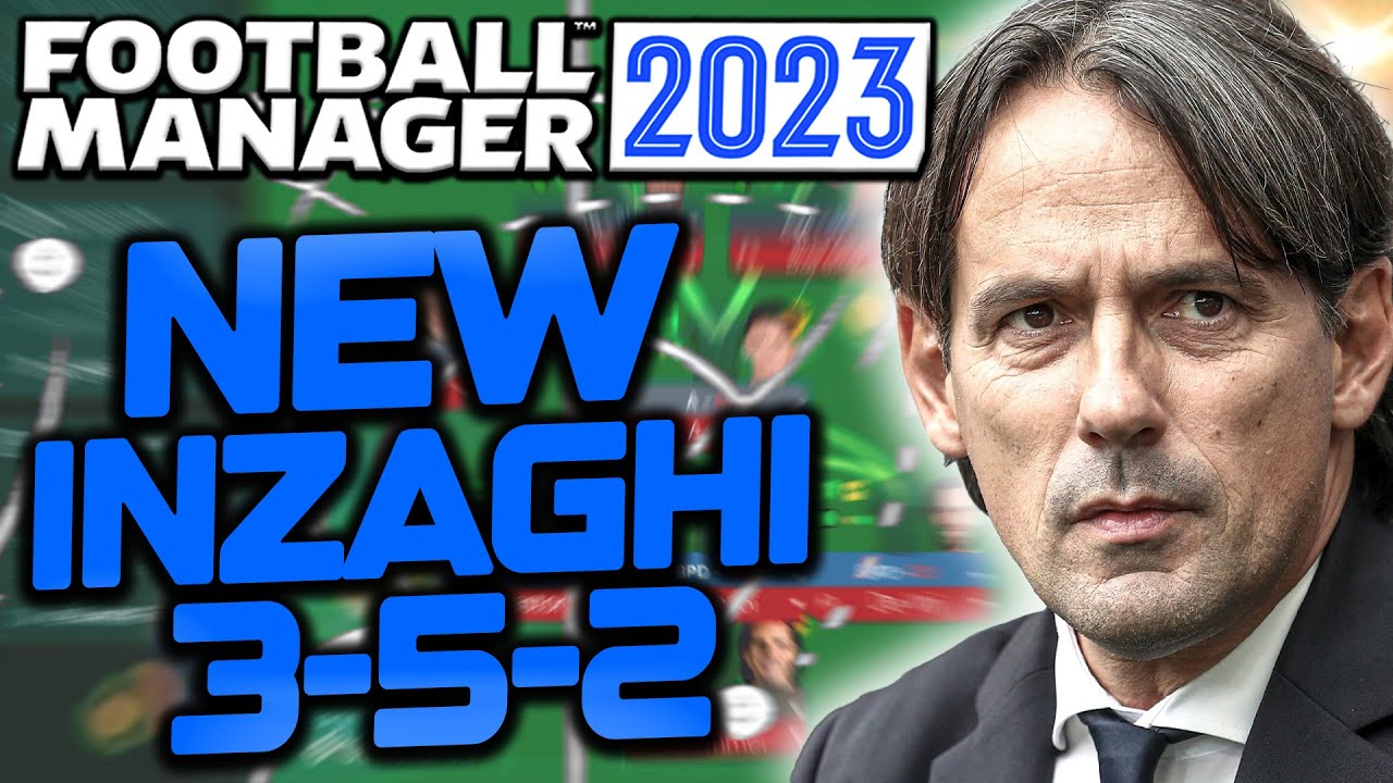 INTER MILAN's New 3-5-2 for the 23/24 Season on Football Manager 2023 ...