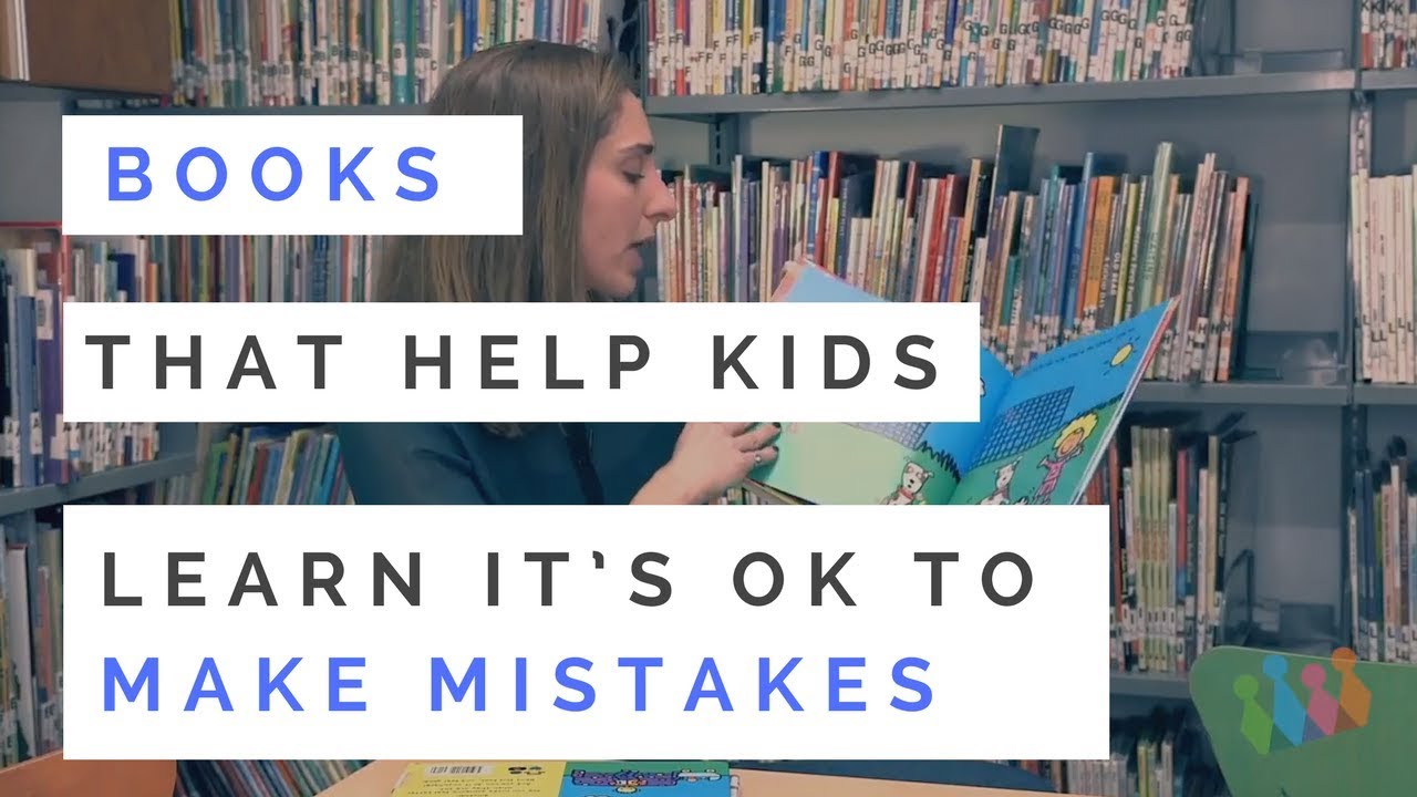 Books That Help Kids Learn It's Okay to Make Mistakes - YouTube