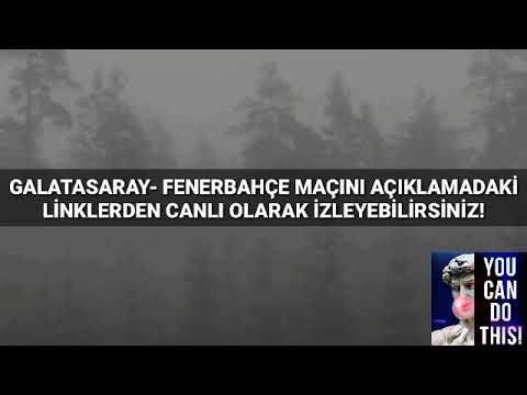 GALATASARAY - FENERBAHÇE CANLI İZLE (Bein Sports)