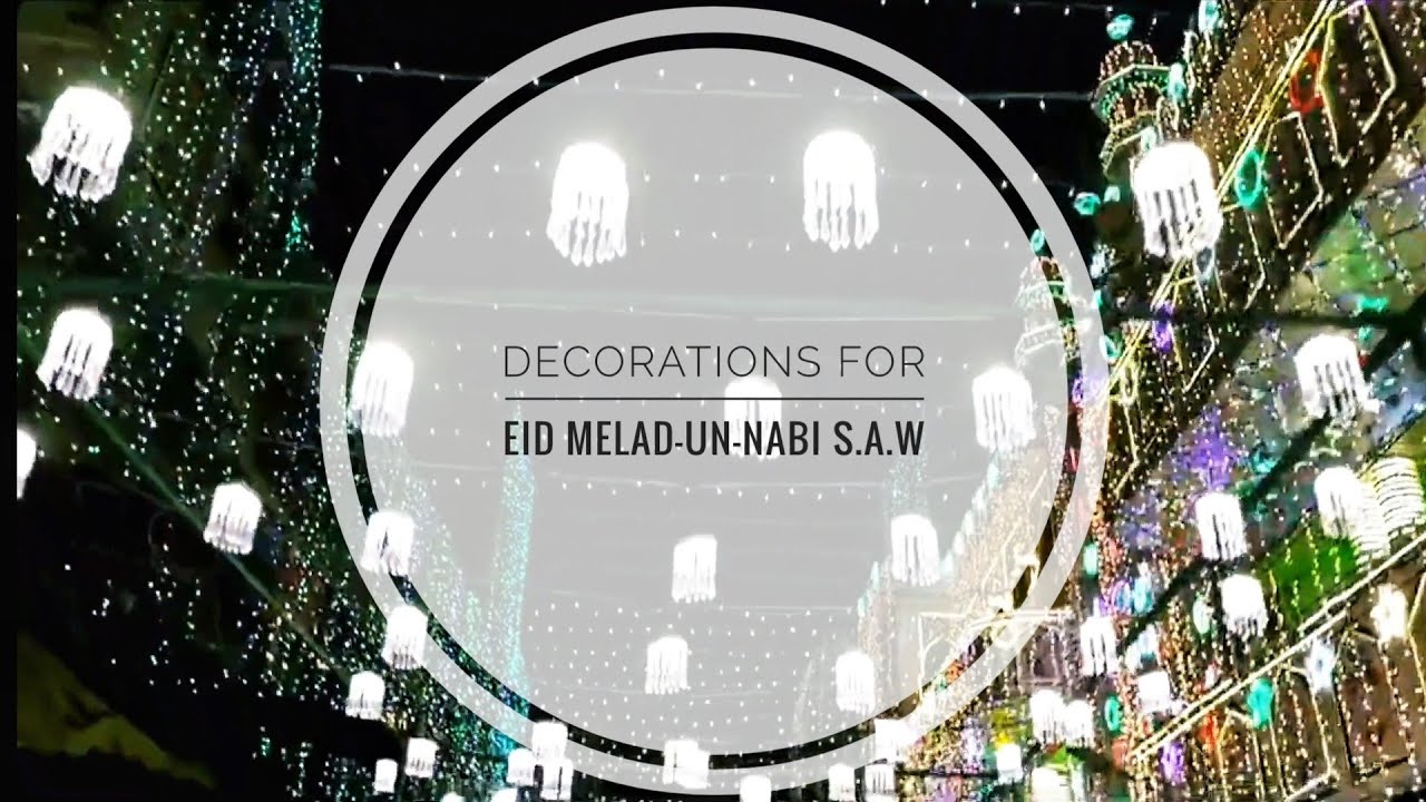 Eid Milad-un-Nabi decorations in Lahore Part-II - YouTube