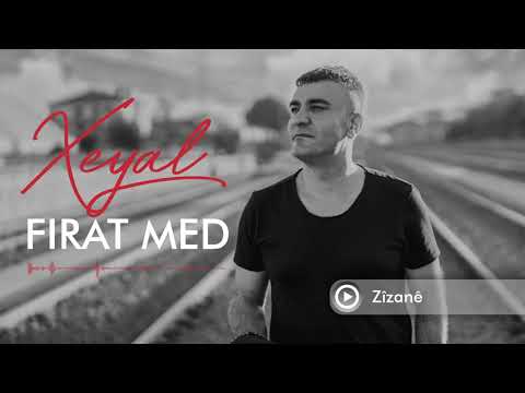 Firat Med - ZÎZANÊ