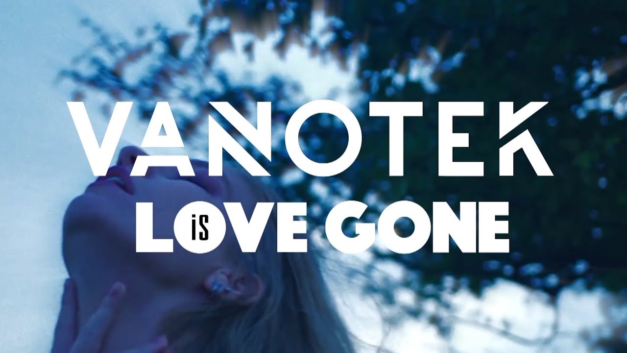 Vanotek - Love is Gone | Teaser #2 - YouTube