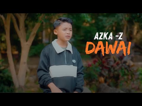 AZKA Z - DAWAI (Official Music Video)