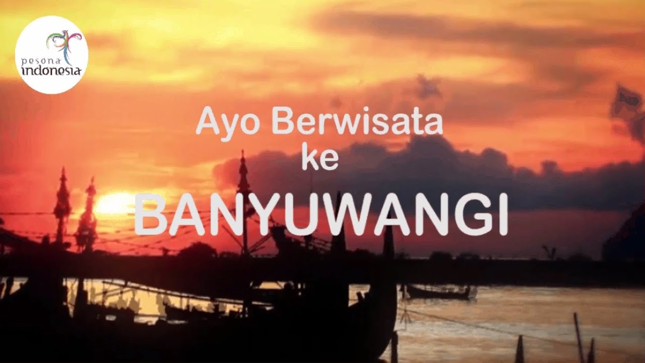 iklan TV pesona indonesia wisata Banyuwangi - YouTube