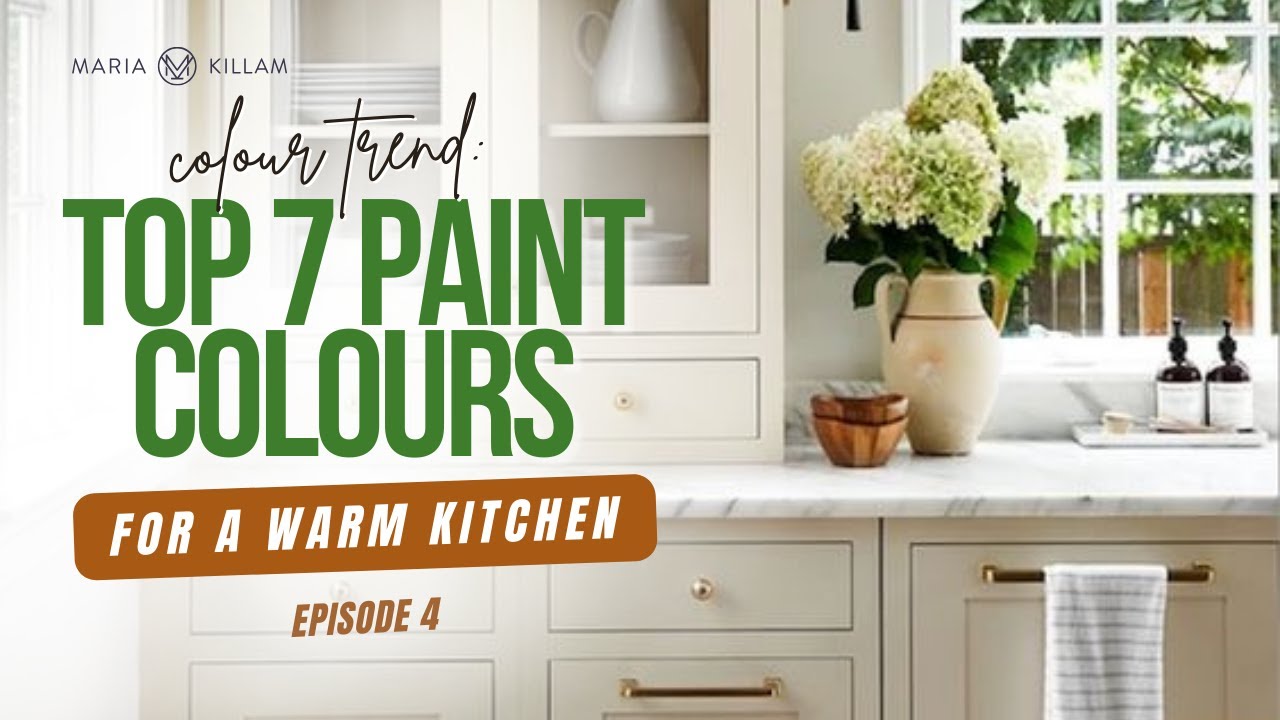 7 Best Paint Colours for the Trending Warm Kitchen | Episode 41 - YouTube
