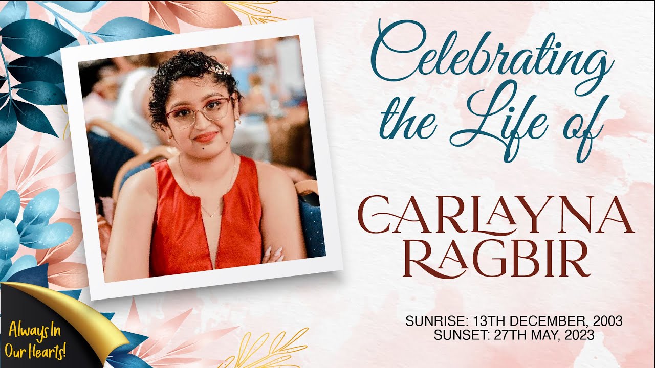 Celebrating the Life and Memory of Carlayna Ragbir - YouTube