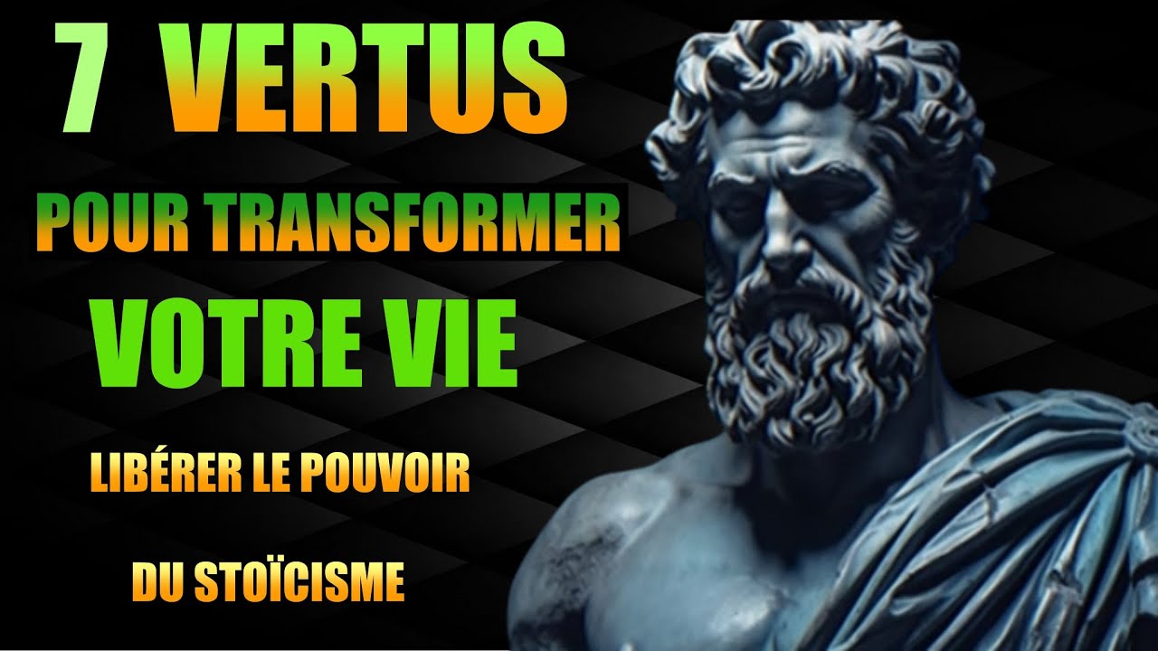 MAÎTRISER LES SEPT VERTUS : 7 VERTUS POUR TRANSFORMER VOTRE VIE - YouTube