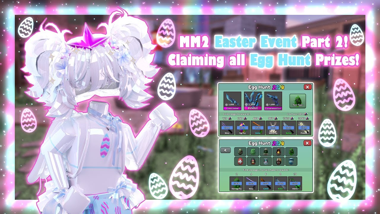 Claiming All Of The Egg Hunt Prizes! | MM2 2024 Easter Event Part 2 ...