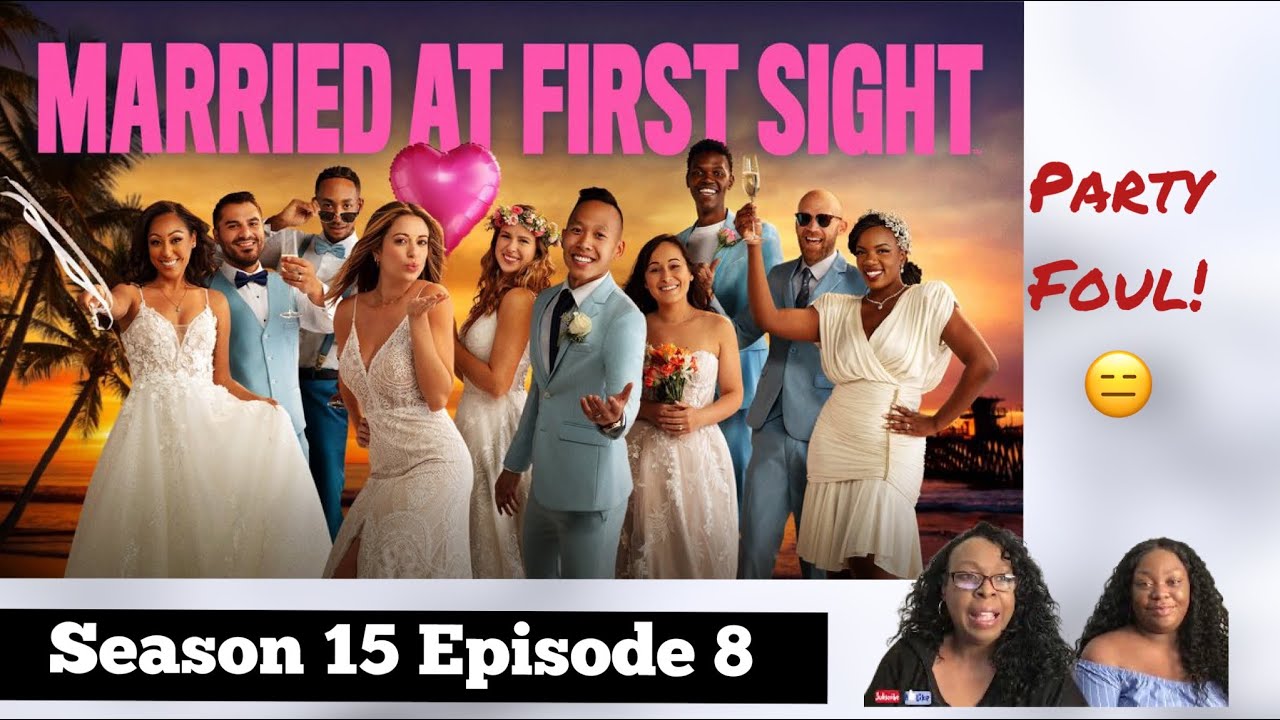 Review| Married at First Sight: San Diego| S15 Ep6|Party Ways| Recap| # ...