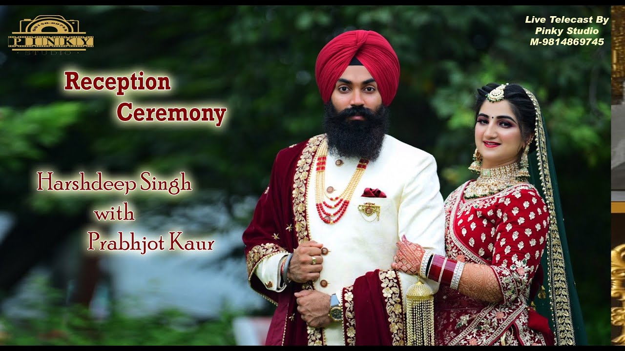 Reception Ceremony of Harshdeep Singh with Prabhjot Kaur - YouTube