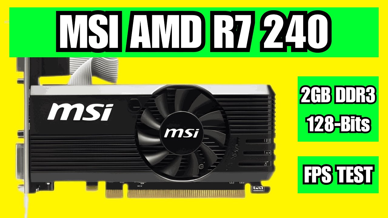 MSI R7 240 2GB DDR3 128 Bits Graphics Card FPS Benchmark Test 2024 ...