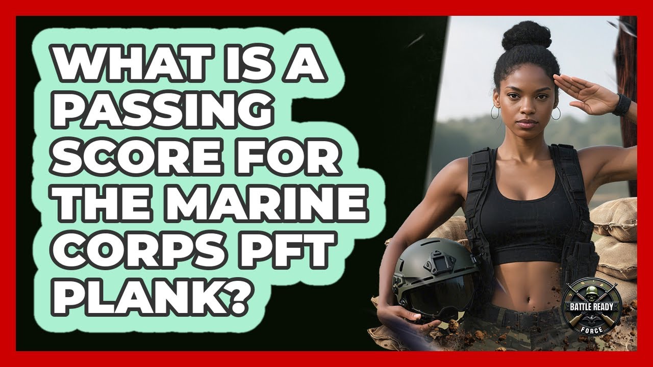 What Is A Passing Score For The Marine Corps PFT Plank? - YouTube