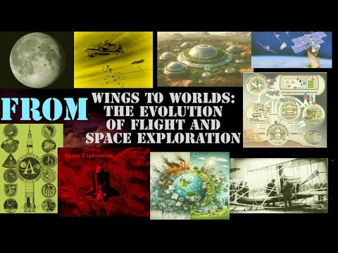 From Wings to Worlds: The Evolution of Flight and Space Exploration # ...