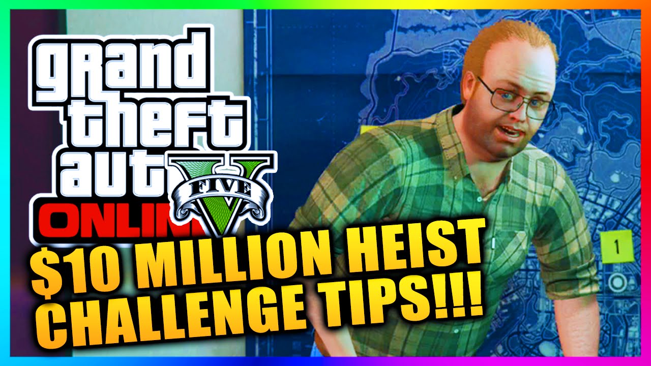 GTA 5 Heists DLC $10 Million 'Criminal Mastermind' Challenge Tips To ...