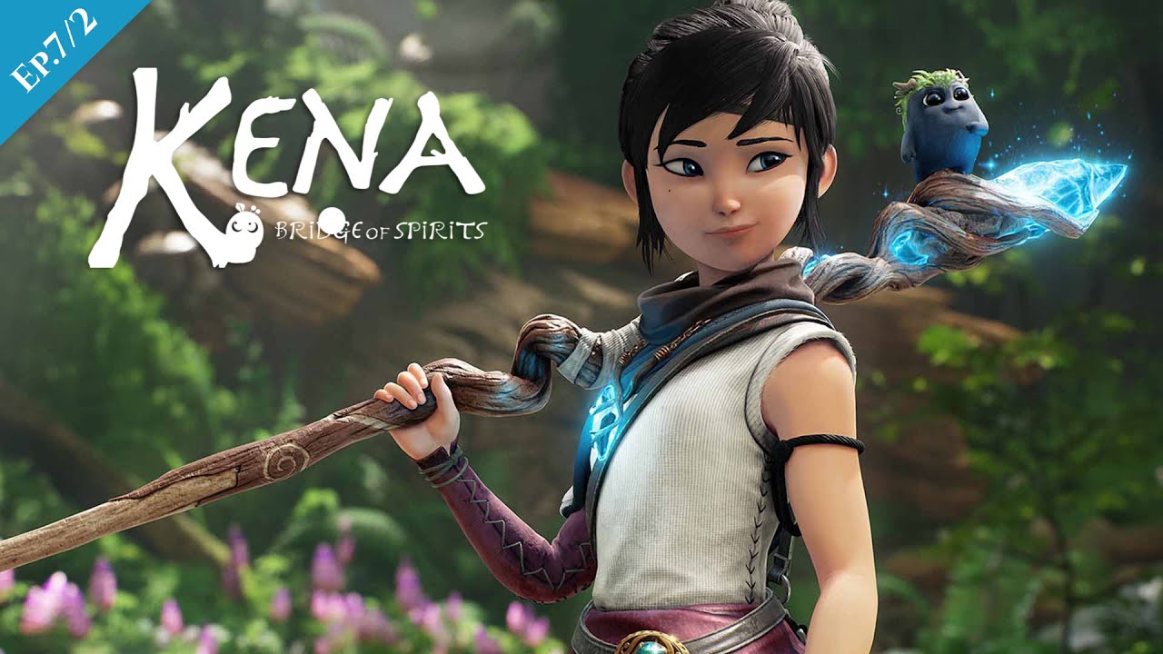 🔴 [LIVE] Kena: Bridge of Spirits (Story Mode) #7 (2/2) - YouTube