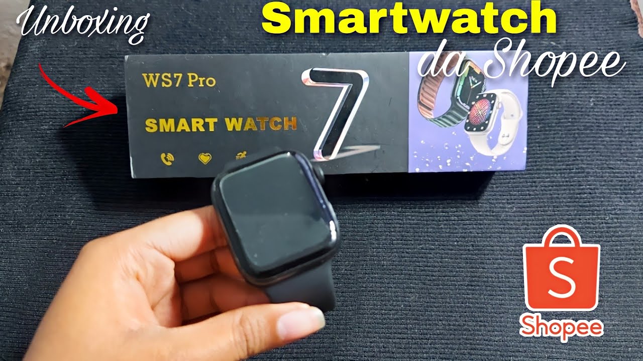 Smartwatch ws7 Pro da Shopee|Unboxing - YouTube