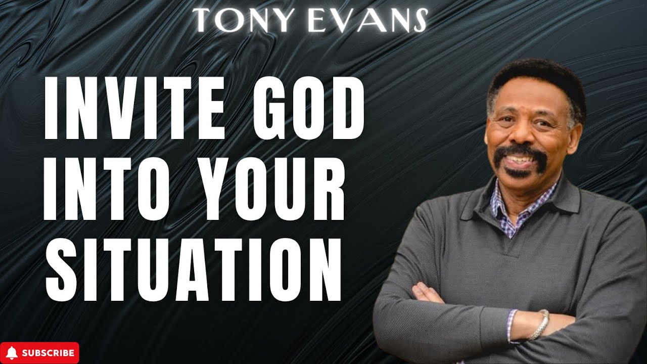 Heavenly God - Invite God Into Your Situation | Tony Evans 2024 - YouTube