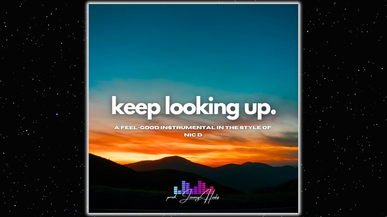 Nic D Type Beat 2024 | "Keep Looking Up" - YouTube
