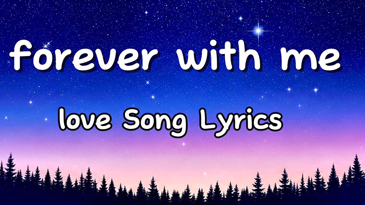 Forever With Me (Lyrics) | Trending Romantic English Love Song 2025 ...