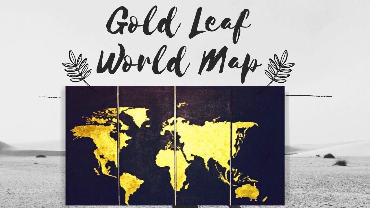 GOLD LEAF WORLD MAP ON PANEL CANVAS | Quick Imitation Gold Leaf ...